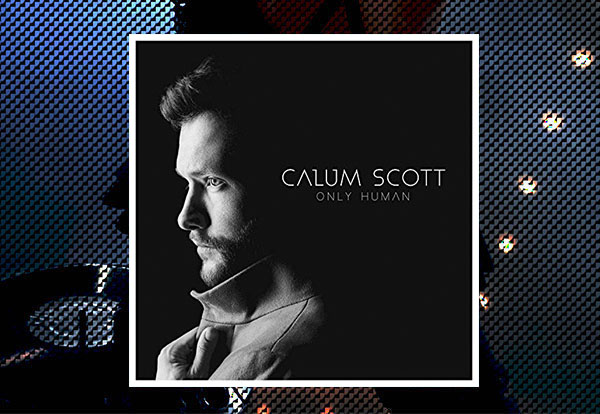 Calum Scott, Only Human Review - Staccatofy