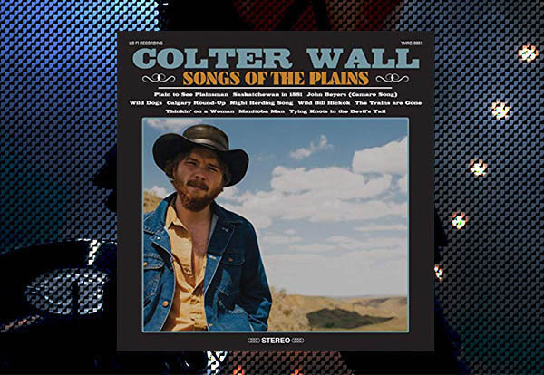 Colter Wall, Songs of the Plains Review - Staccatofy
