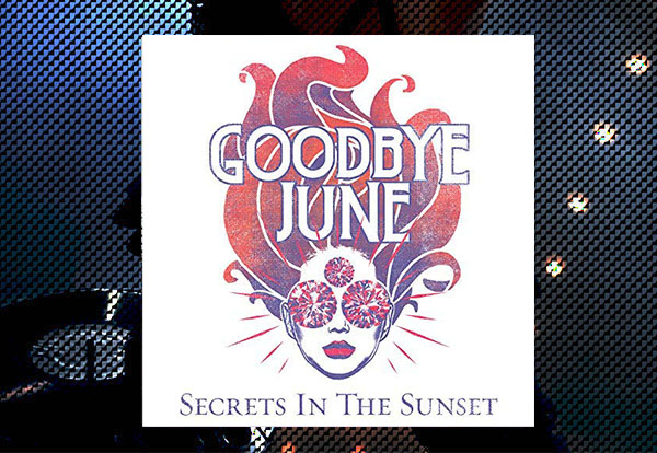 Goodbye June, Secrets In The Sunset Review - Staccatofy