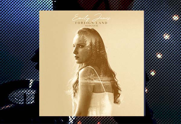 Emily James, Foreign Land -Acoustic Review - Staccatofy